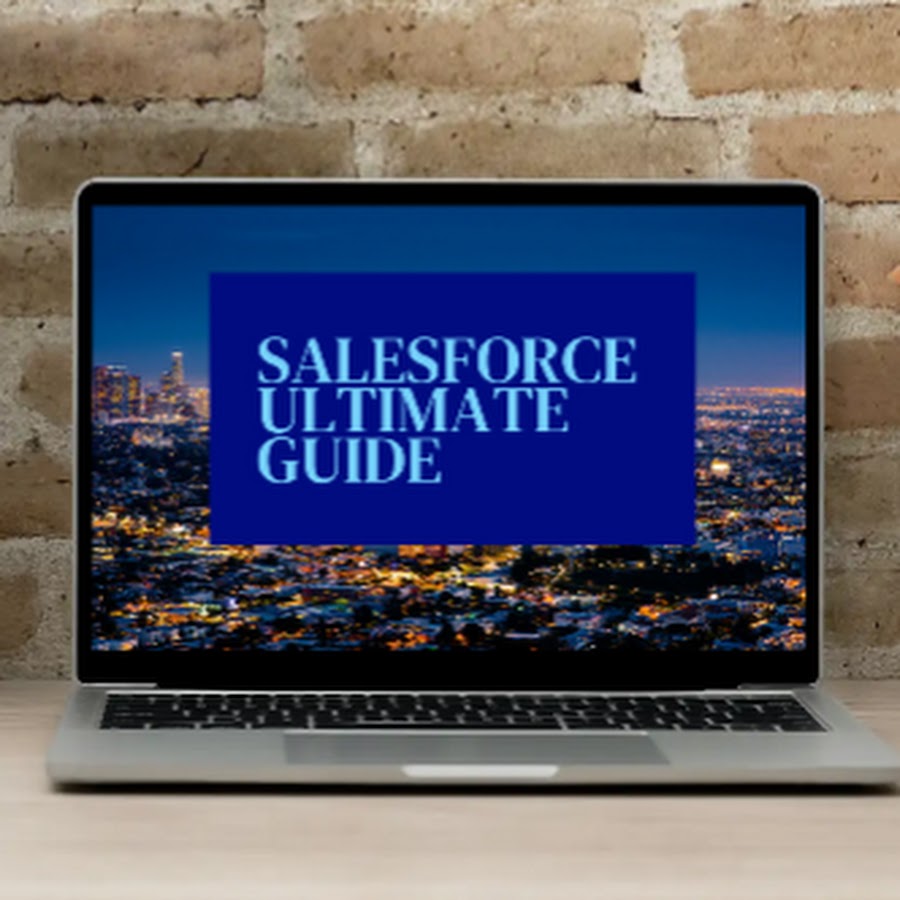 Salesforce Ultimate Guide - YouTube Salesforce Ultimate Guide - YouTube