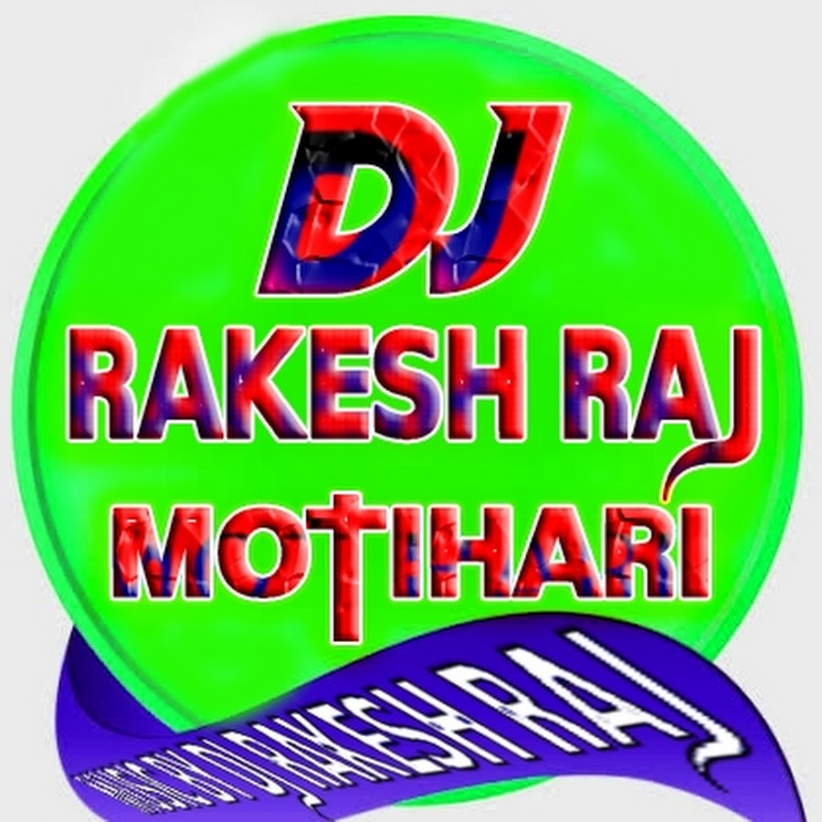 Dj Rakesh Raj Motihari - YouTube