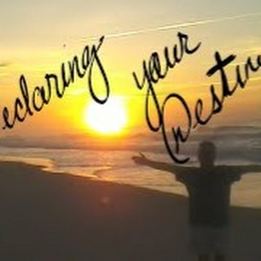 Declaring Your Destiny - YouTube Declaring Your Destiny - YouTube