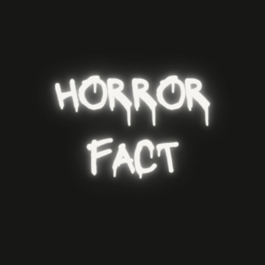 Horror Fact - YouTube