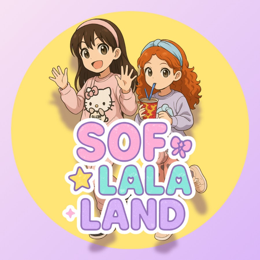 Sof & Lala Land - YouTube
