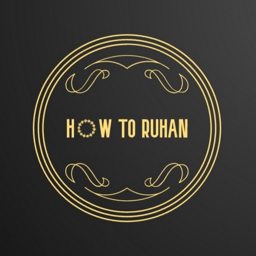 How To Ruhan - YouTube