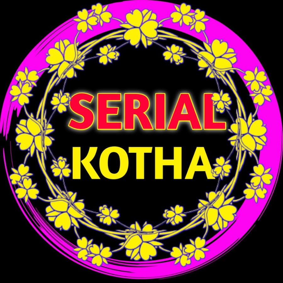Serial Kotha - YouTube