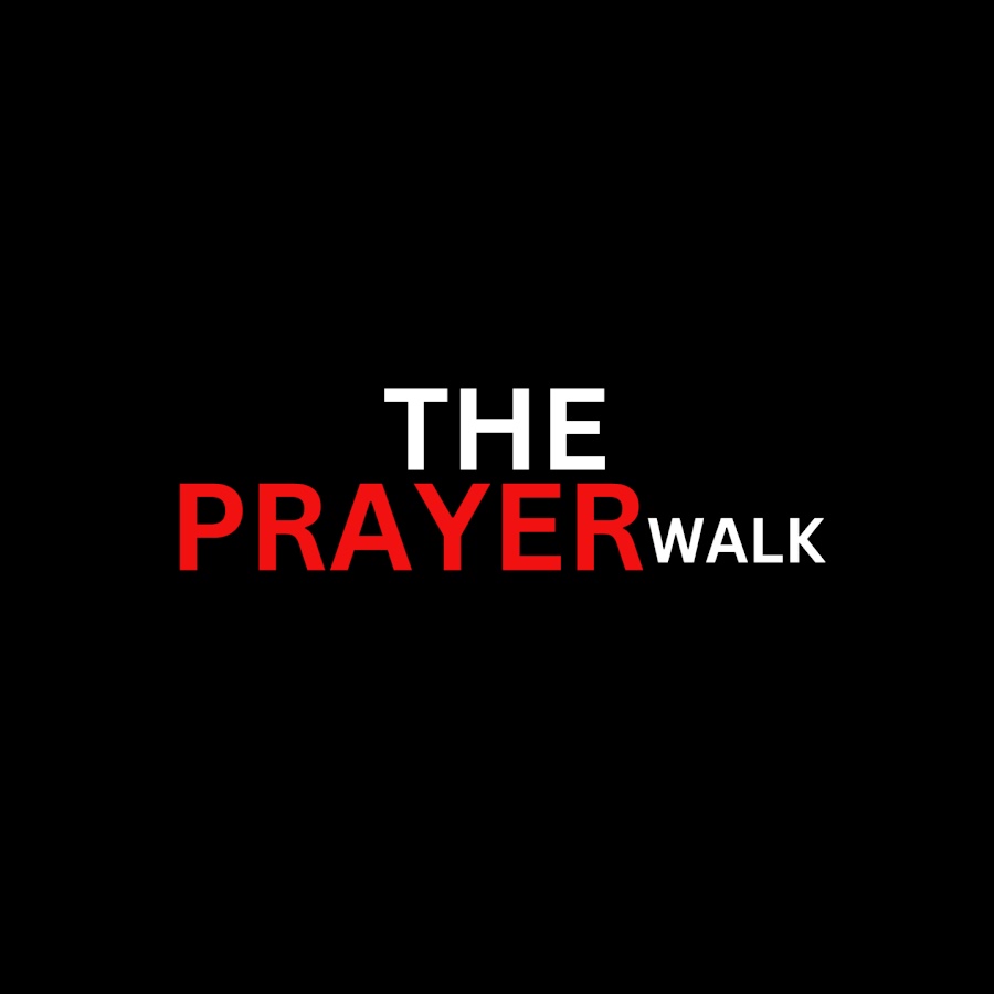 The Prayer Walk - YouTube