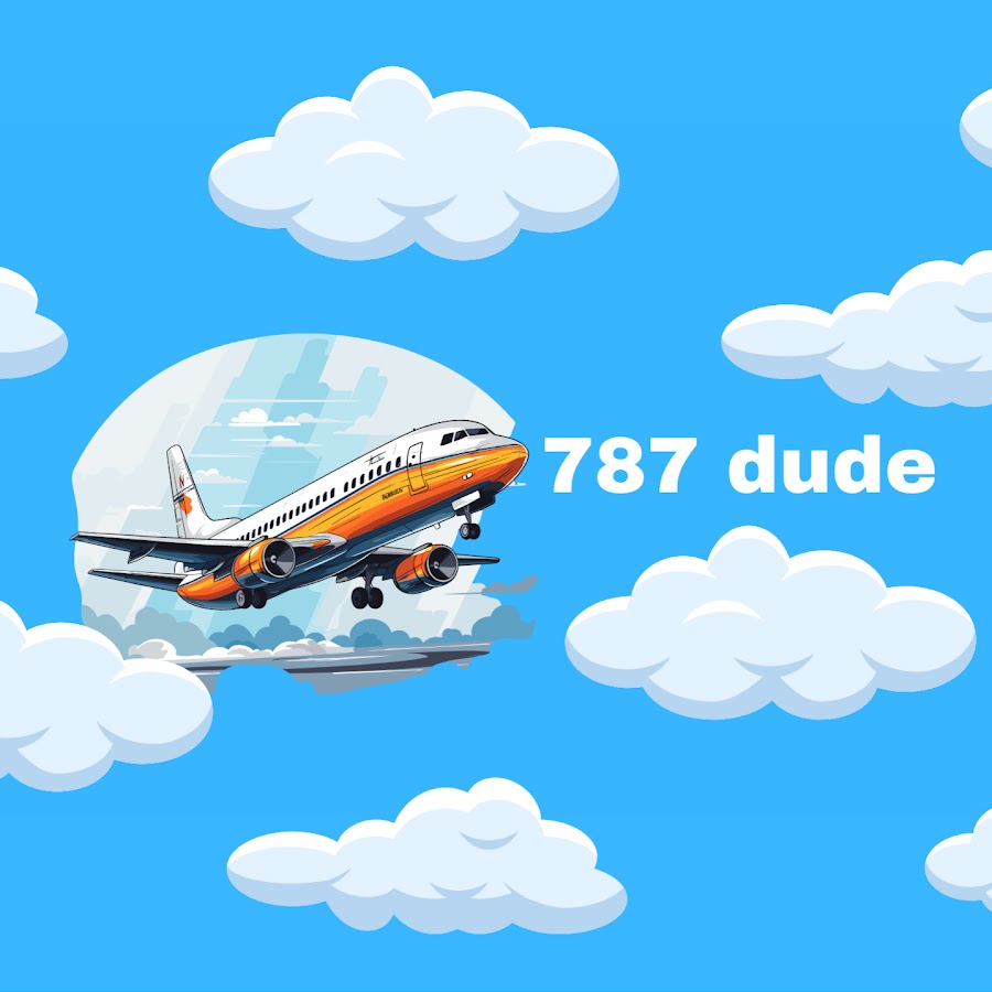 787 dude - YouTube