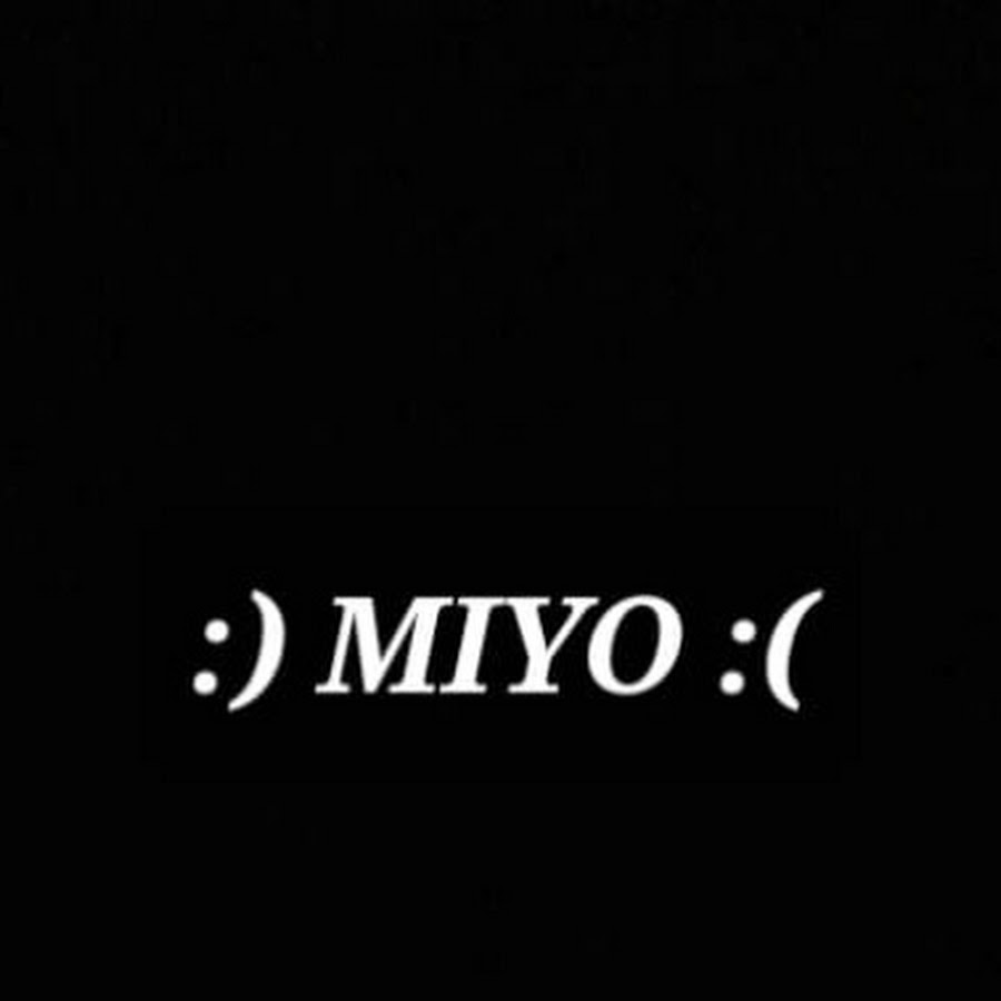 :) MIYO :( - YouTube