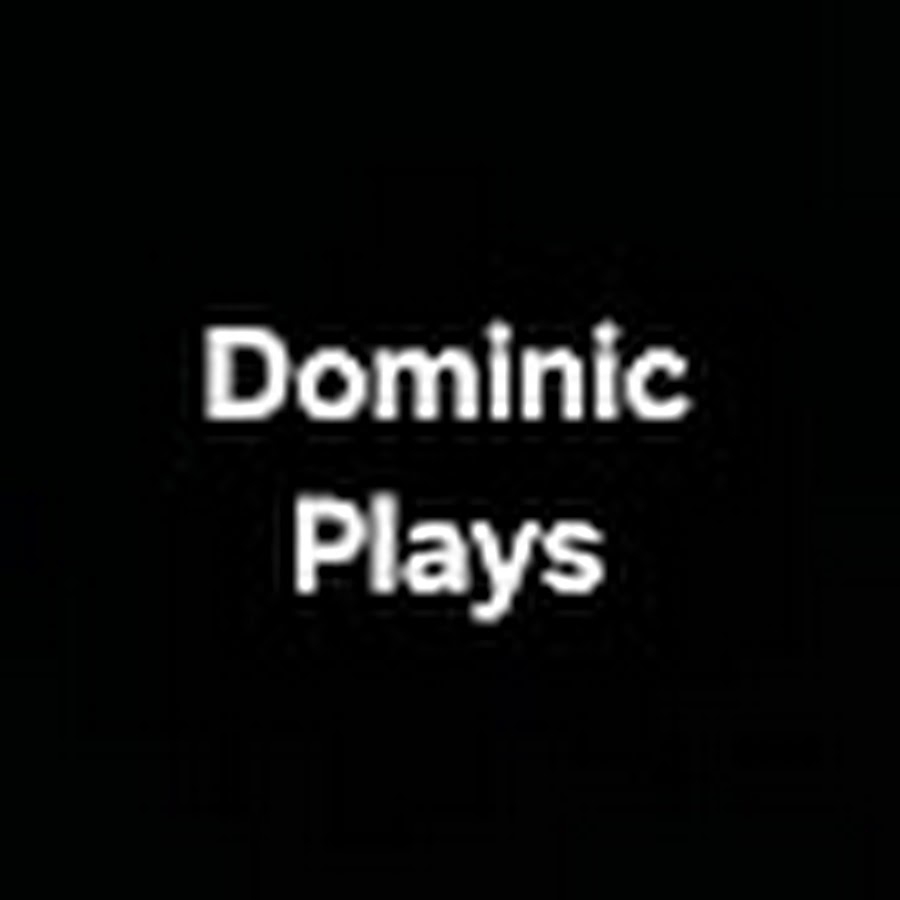 Dominic Plays - YouTube