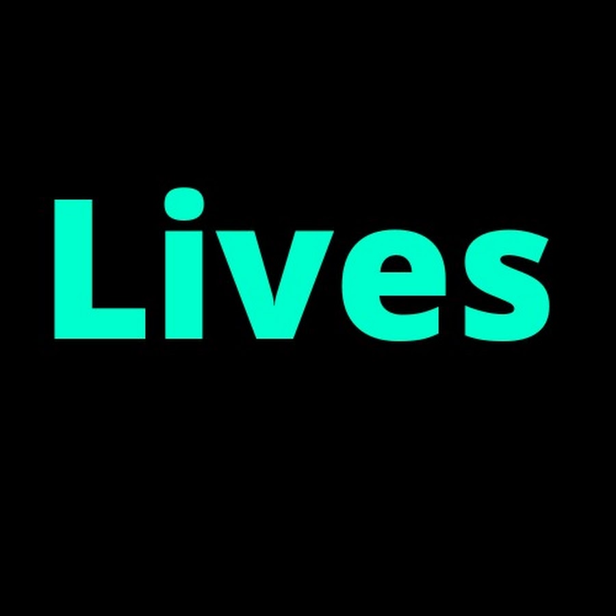 Lives - YouTube Lives - YouTube