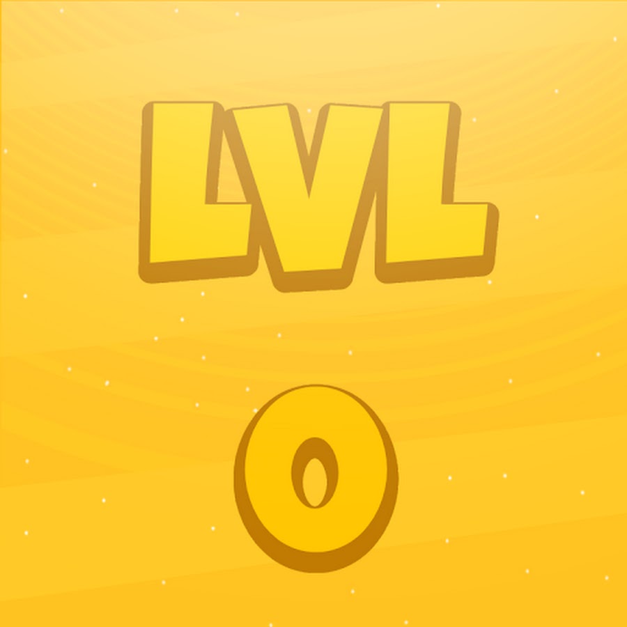 Level 0 - YouTube Level 0 - YouTube
