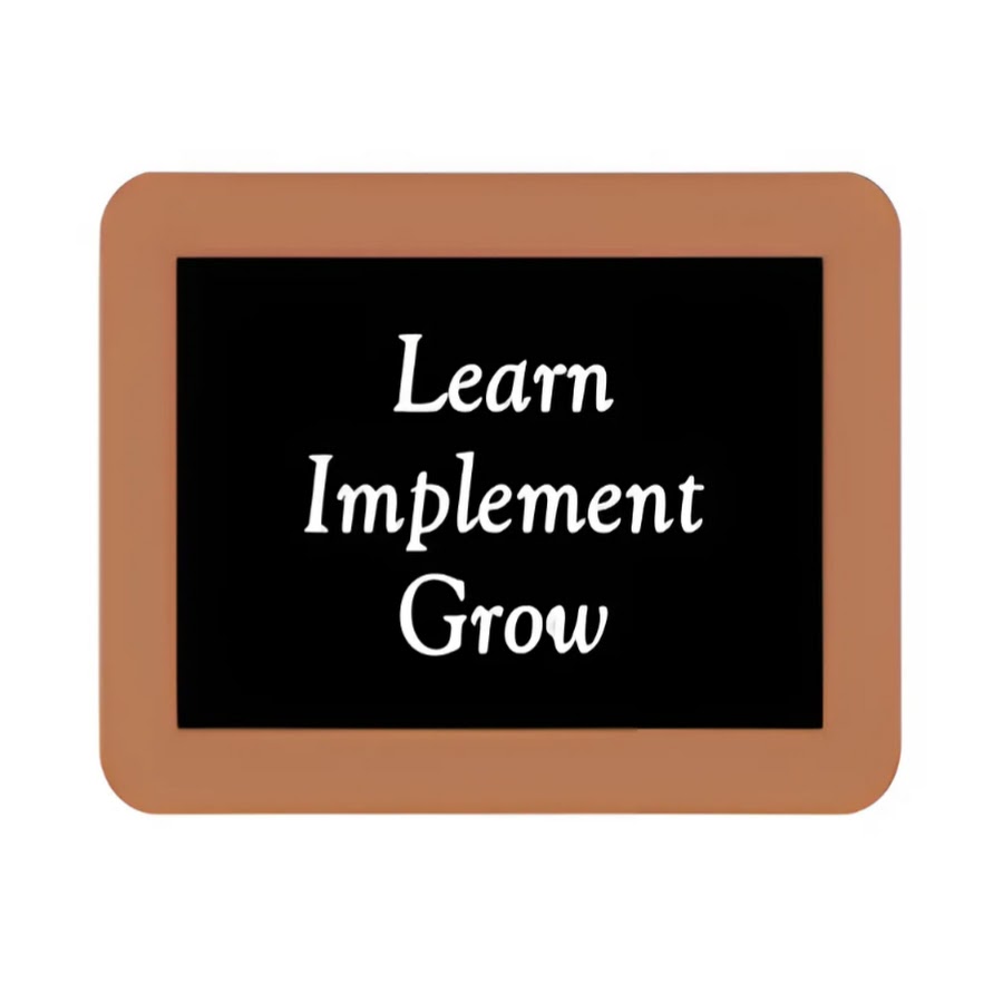 Learn Implement Grow - YouTube Learn Implement Grow - YouTube