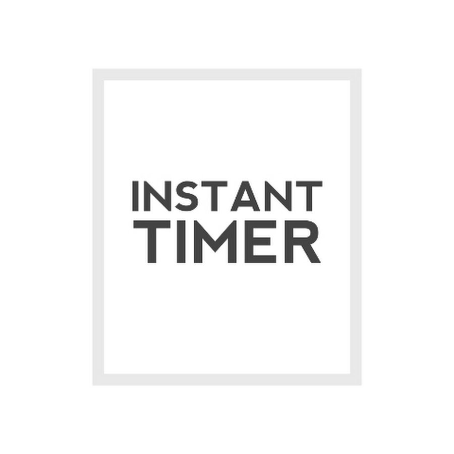 Instant Timer - YouTube Instant Timer - YouTube