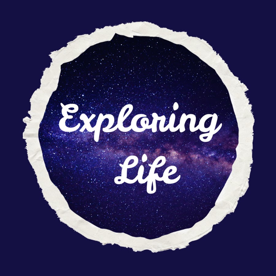 Exploring Life - YouTube Exploring Life - YouTube