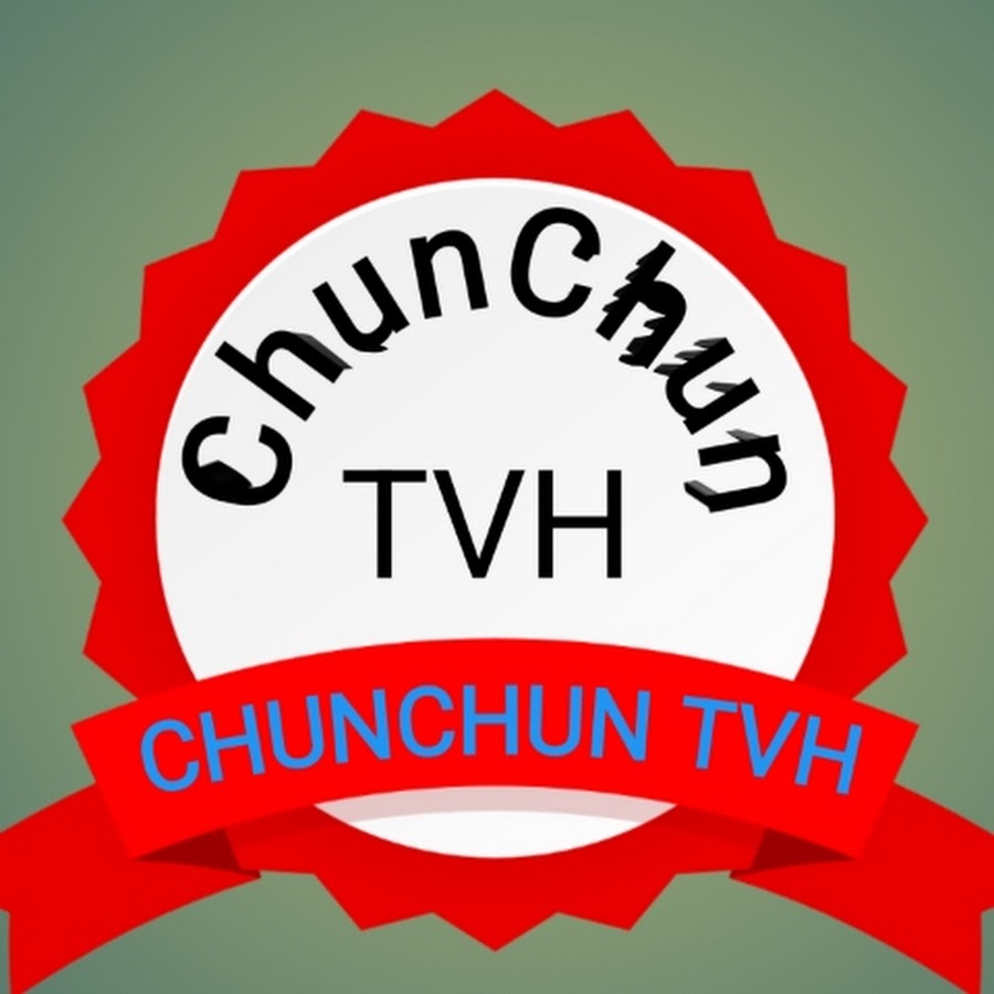 CHUNCHUN TVH - YouTube