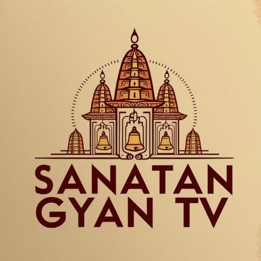 Sanatan Gyan TV - YouTube