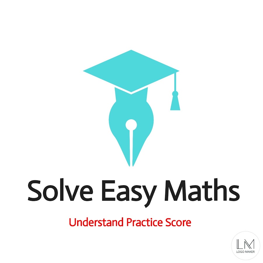 Solve Easy Maths - YouTube Solve Easy Maths - YouTube