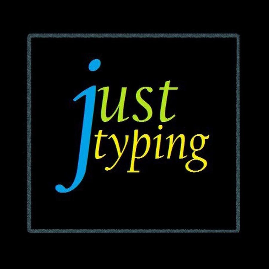 Just Typing - YouTube