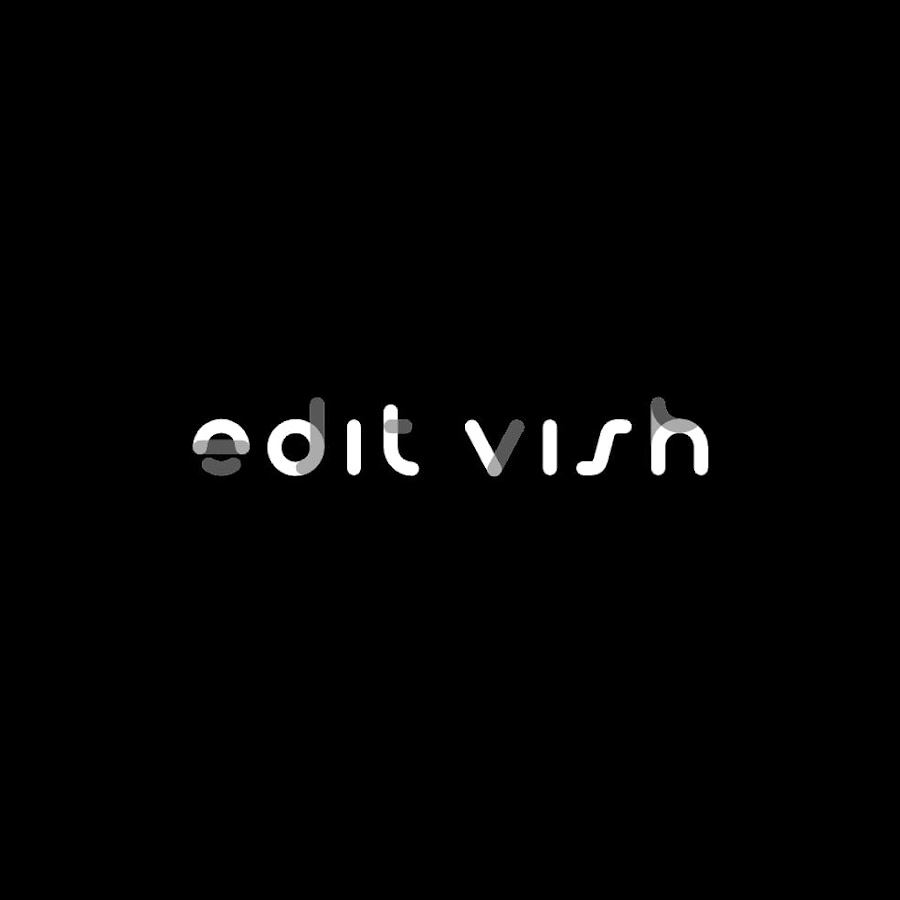 Edit Vish - YouTube