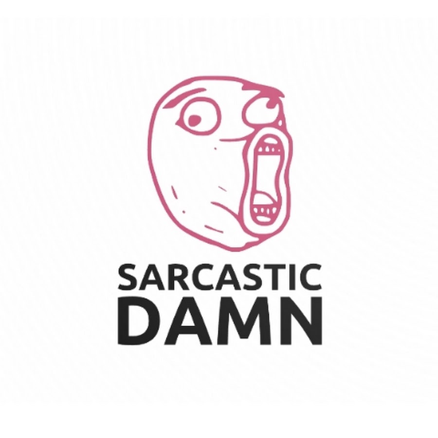 Sarcastic Damn - YouTube Sarcastic Damn - YouTube