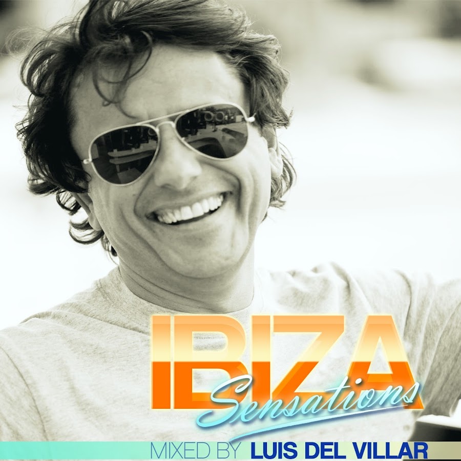 Ibiza Sensations By Luis Del Villar Youtube