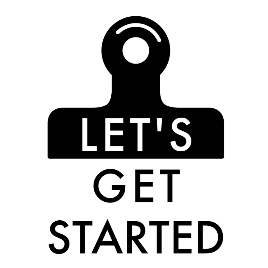 Let's Get Started - YouTube Let's Get Started - YouTube