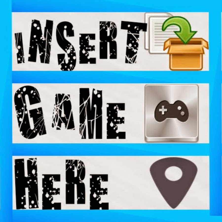 Insert Game Here - YouTube