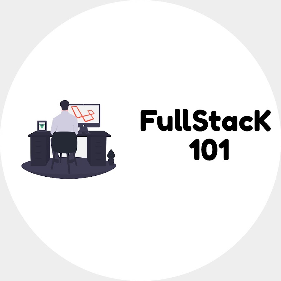 FullStacK 101 - YouTube