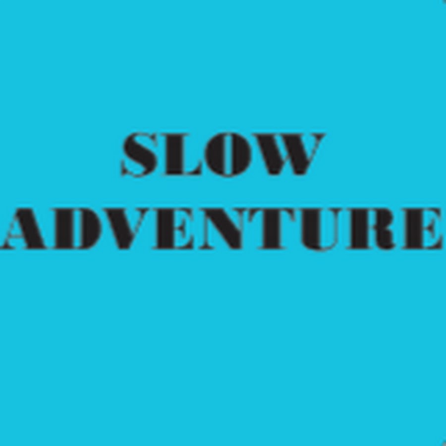 Slow Adventure - YouTube