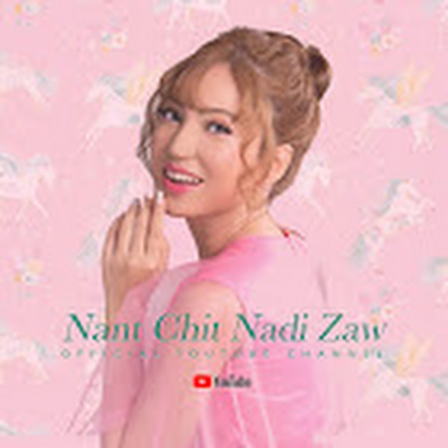 Nant Chit Nadi Zaw - YouTube