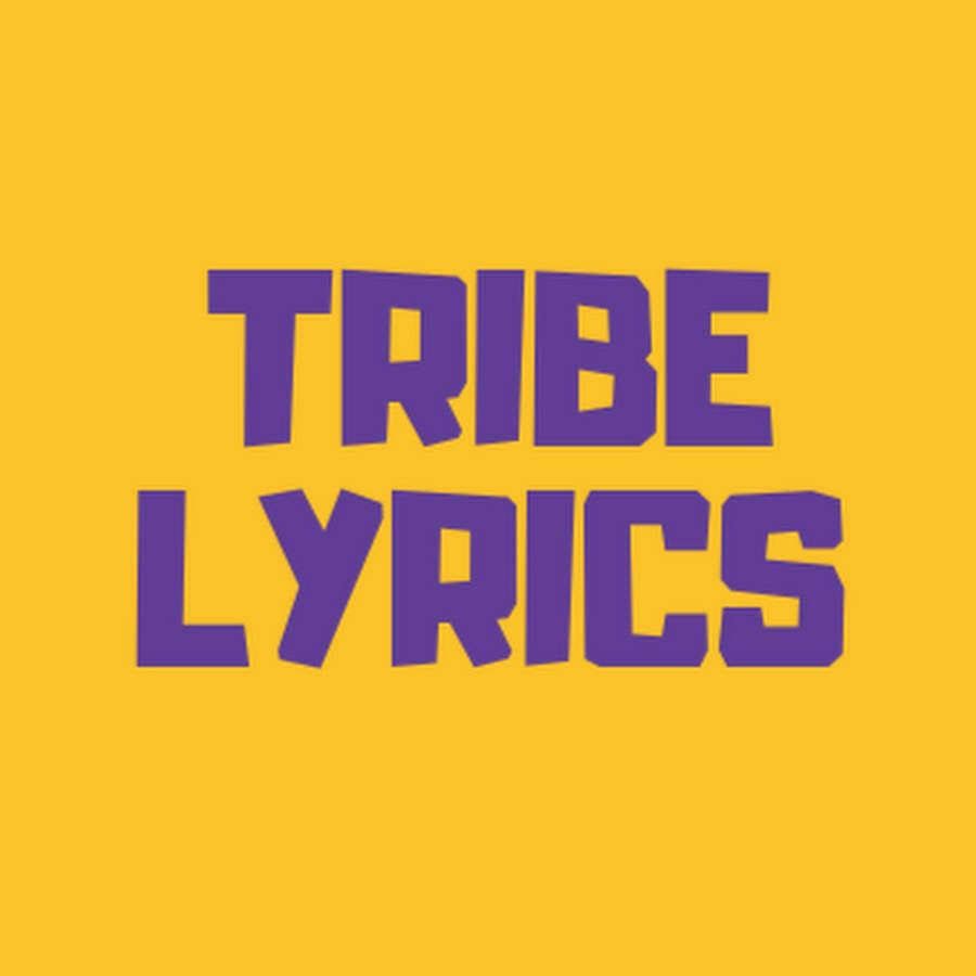 Tribe lyrics - YouTube