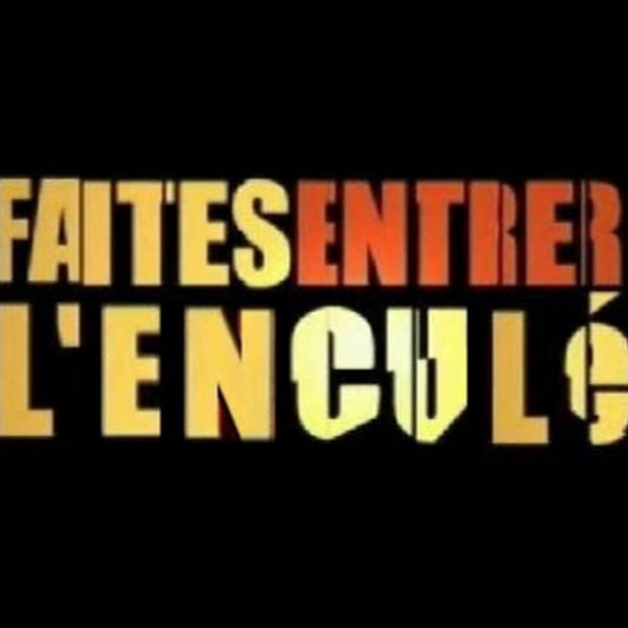 Faites Entrer Lenculé Youtube