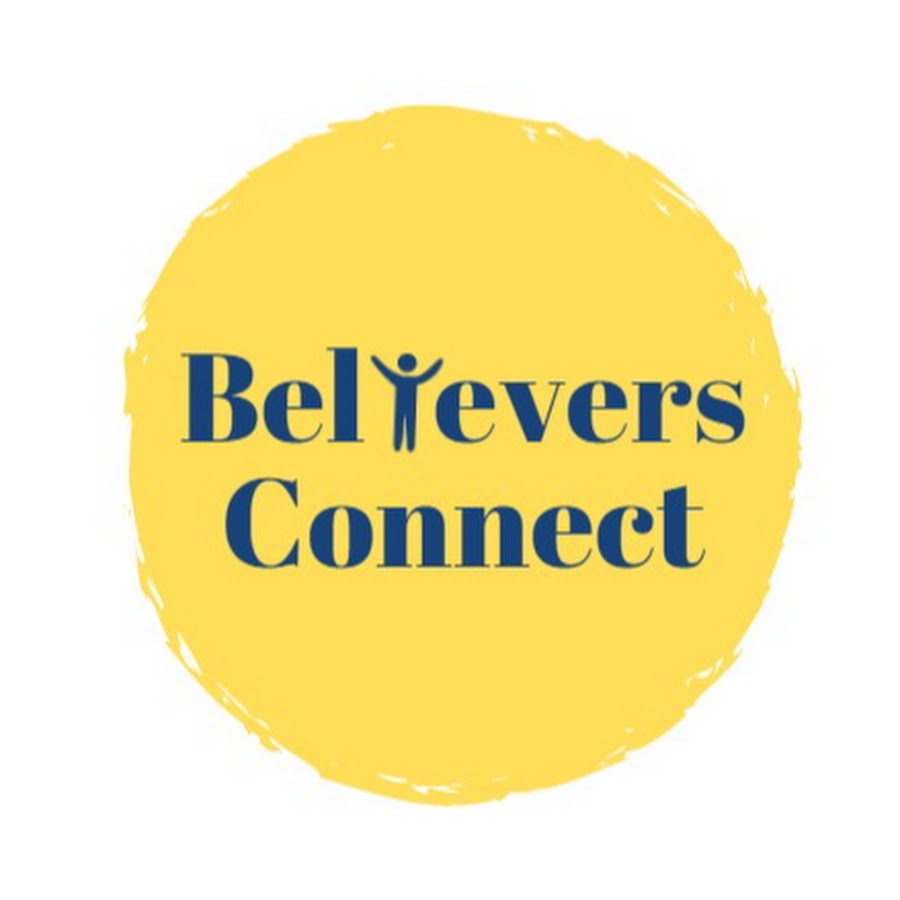 Believers Connect - YouTube