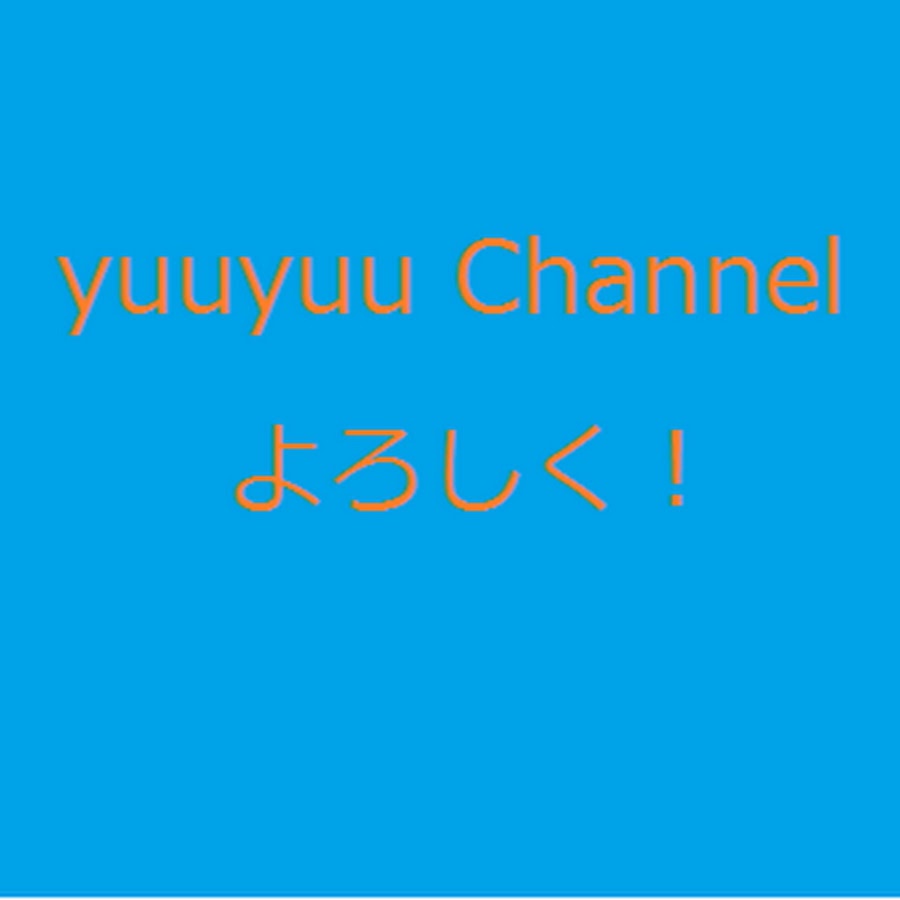YuuYuu channel - YouTube