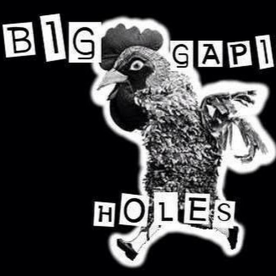 Big Gaping Holes - YouTube