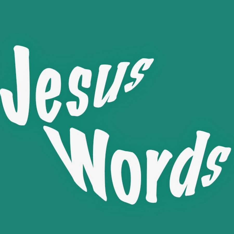 Jesus Words Youtube