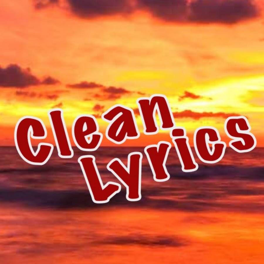 Clean Lyrics Youtube