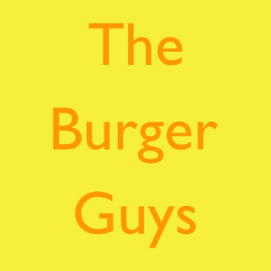 The Burger Guys - YouTube