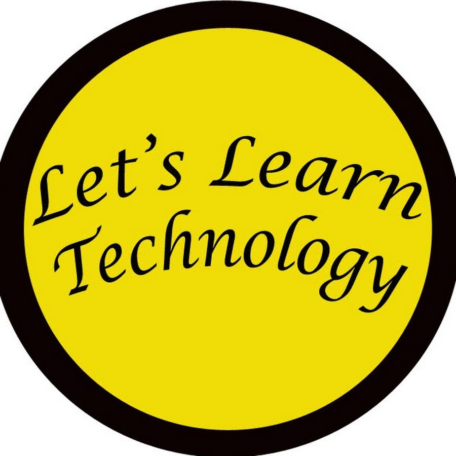 Let S Learn Technology Youtube