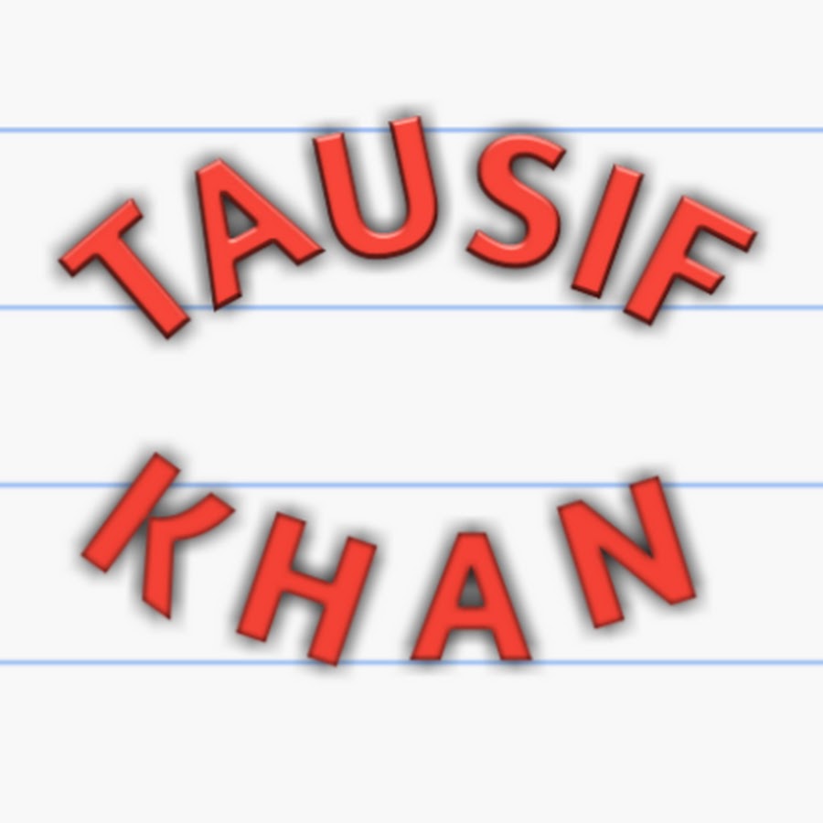 Tausif Khan Channel - YouTube