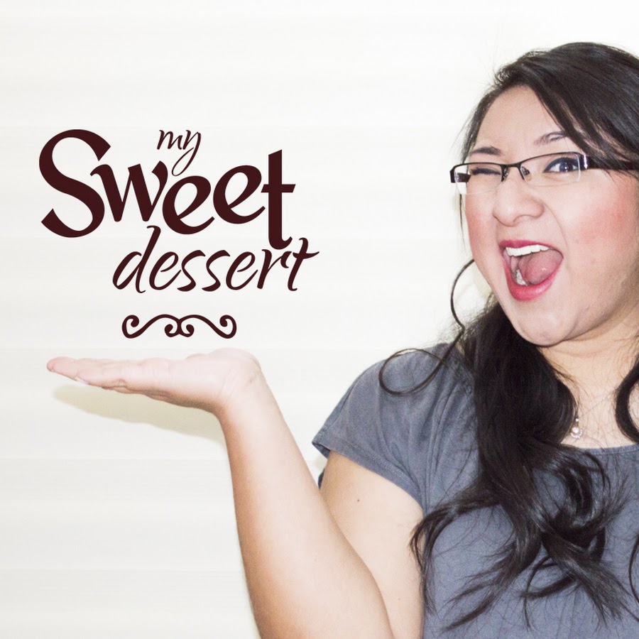 My Sweet Dessert - YouTube