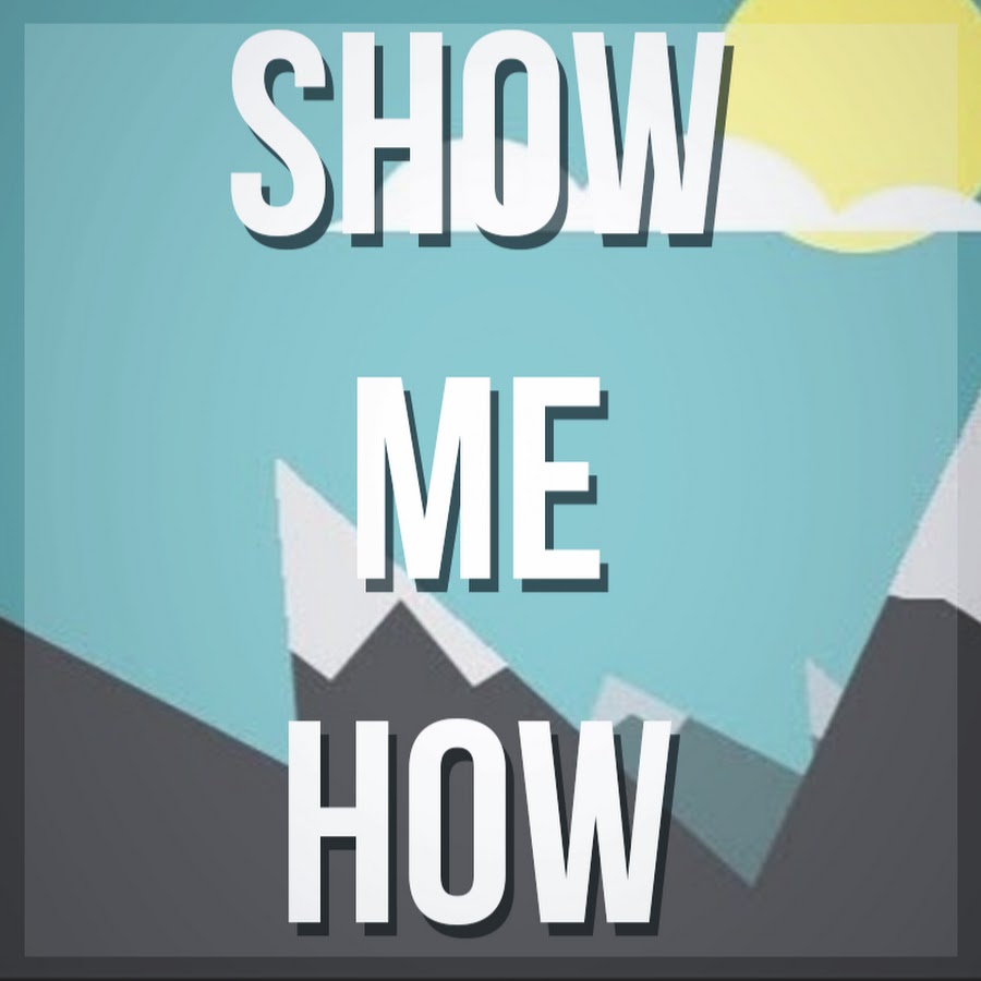 Show Me How - YouTube
