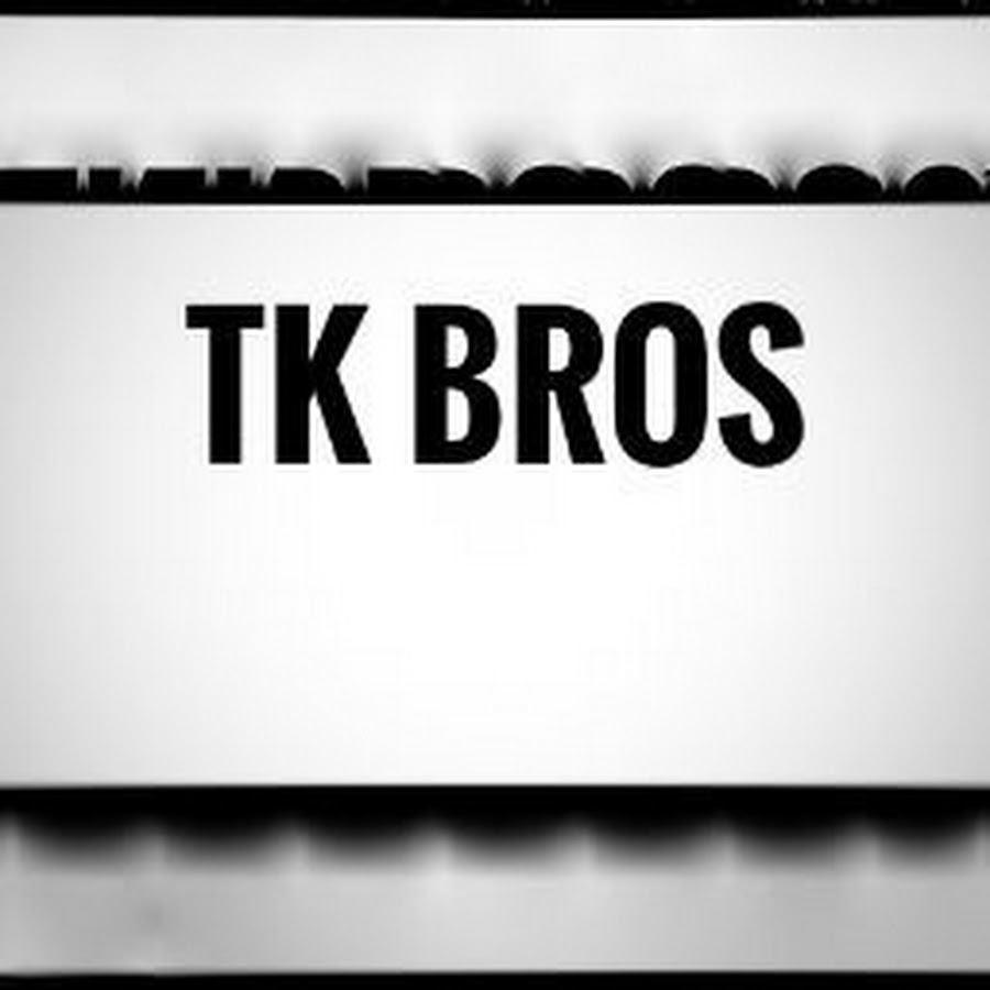 TK Bro,s - YouTube