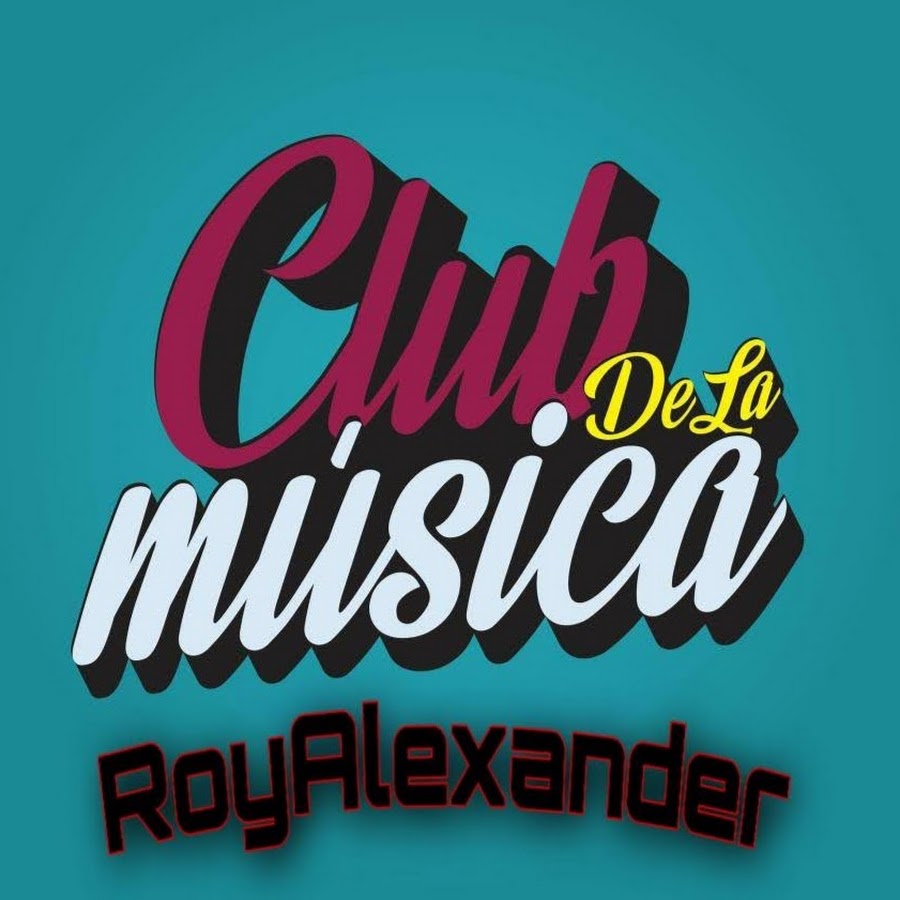 Club De La Musica Roy Alexander - YouTube