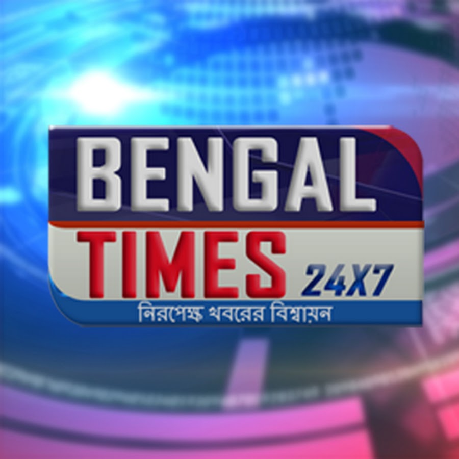 News Bengal Times 24x7 - YouTube