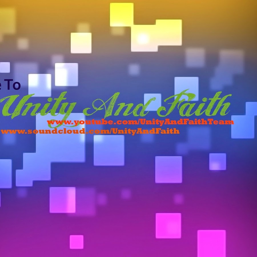 Unity And Faith Youtube 