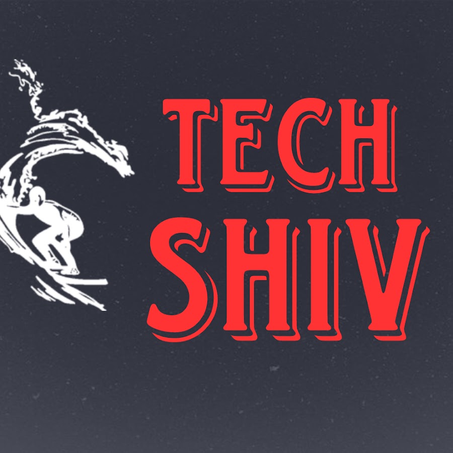tech shiv - YouTube