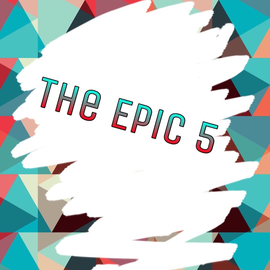 Epic 5 - YouTube